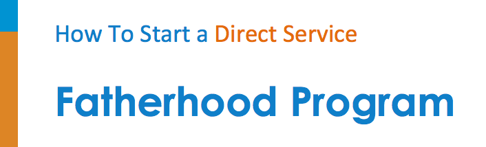 The 7 Steps to Starting a Successful Fatherhood Program
