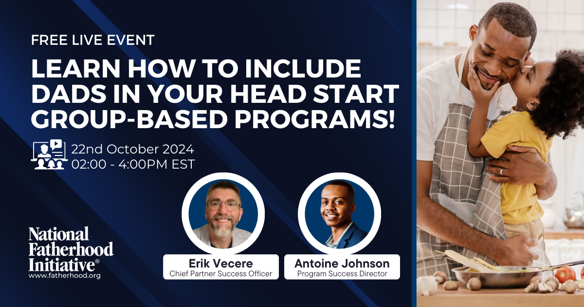 [FREE] Learn How to Include Dads in Your Head Start Group-Based Programs!