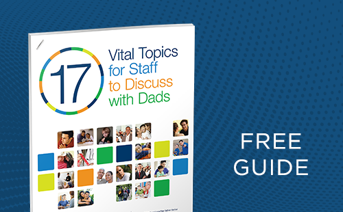 17 Vital Topics to Discuss with Dads | Free Guide | fatherhood.org