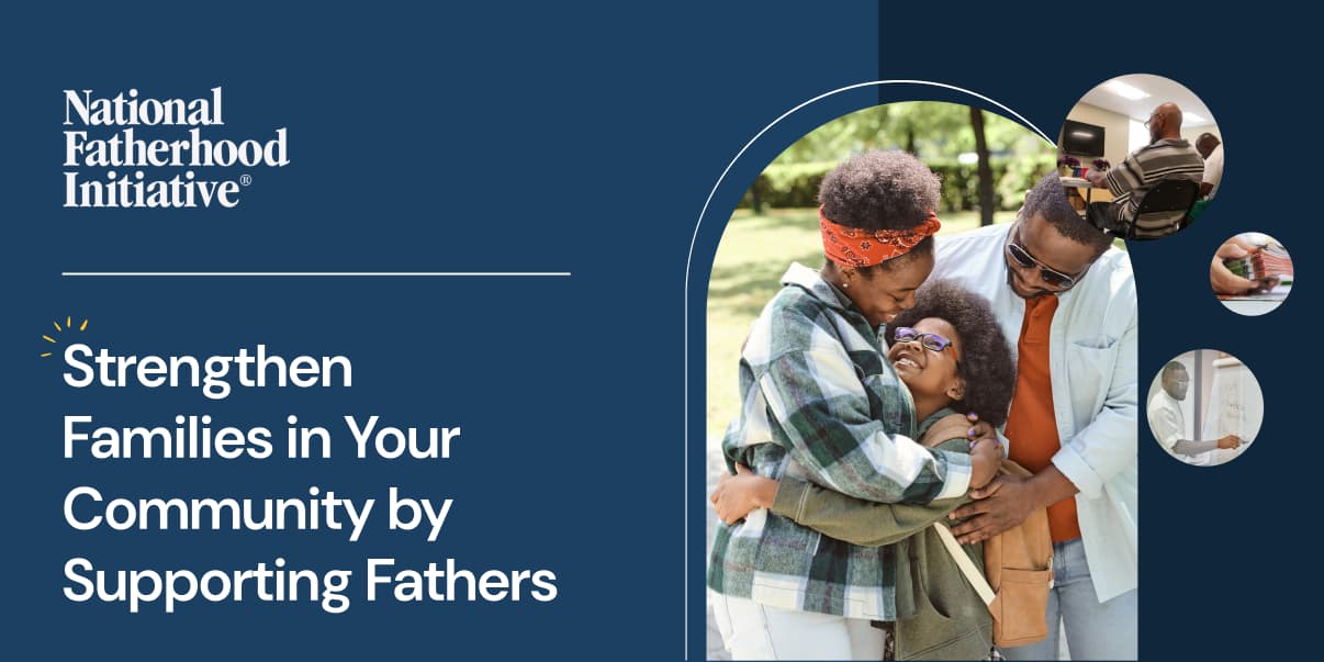 Father Involvement Programs for Organizations and Families | NFI